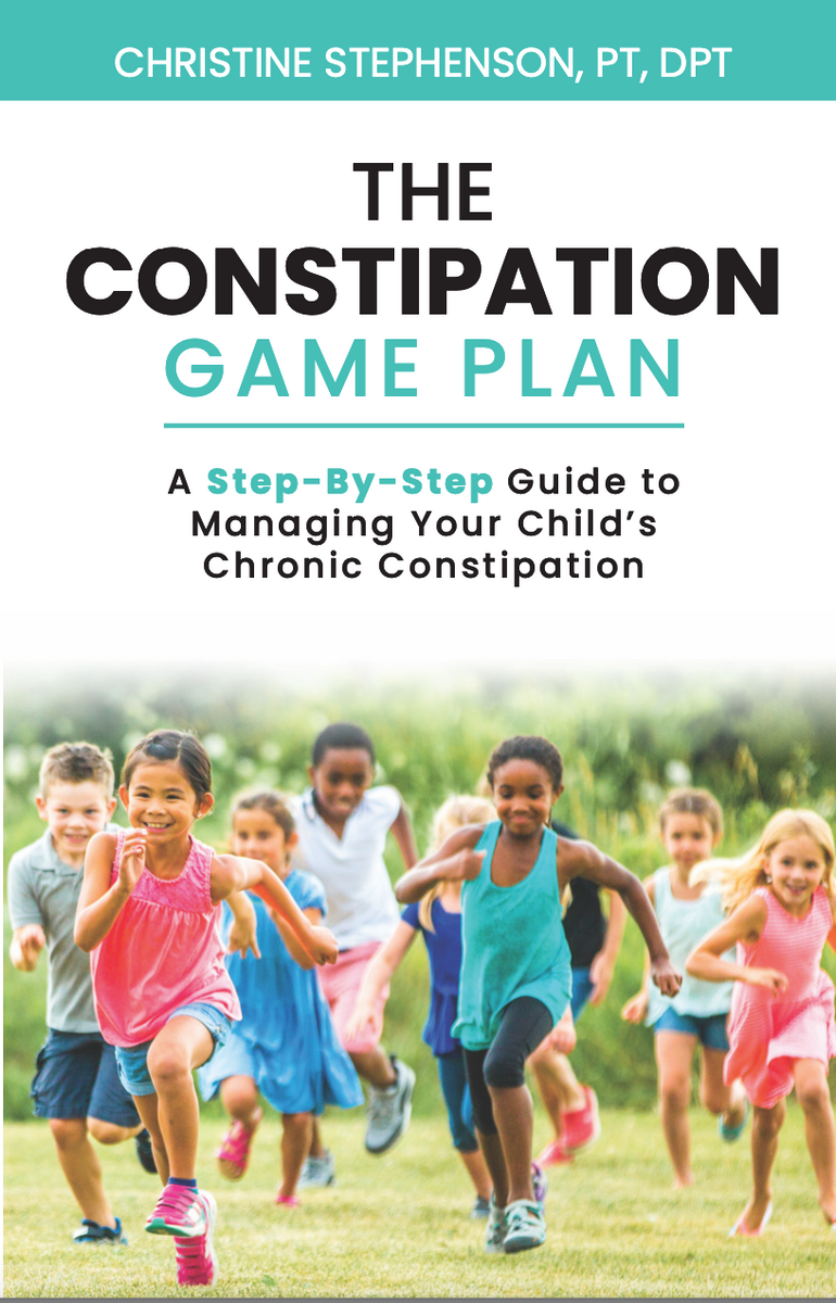 The Constipation Game Plan: A Step-by-Step Guide to Managing Your Chil ...